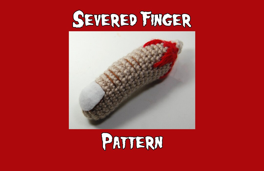 Severed Finger Crochet Pattern Amigurumi Human Finger - Etsy