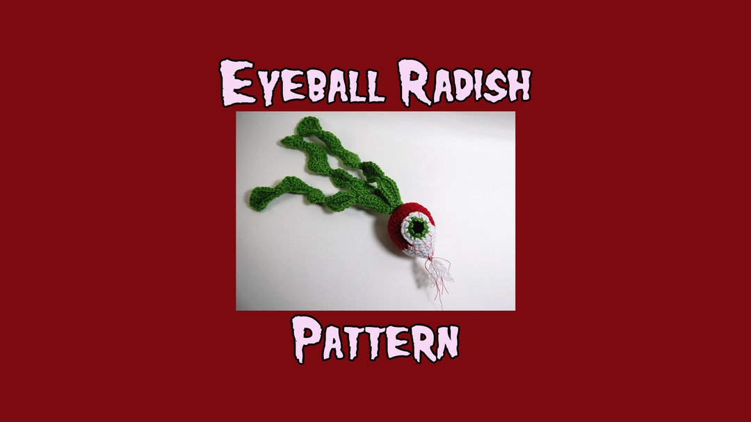Eyeball Radish Crochet Pattern Amigurumi Horror Vegetable PDF Crochet ...