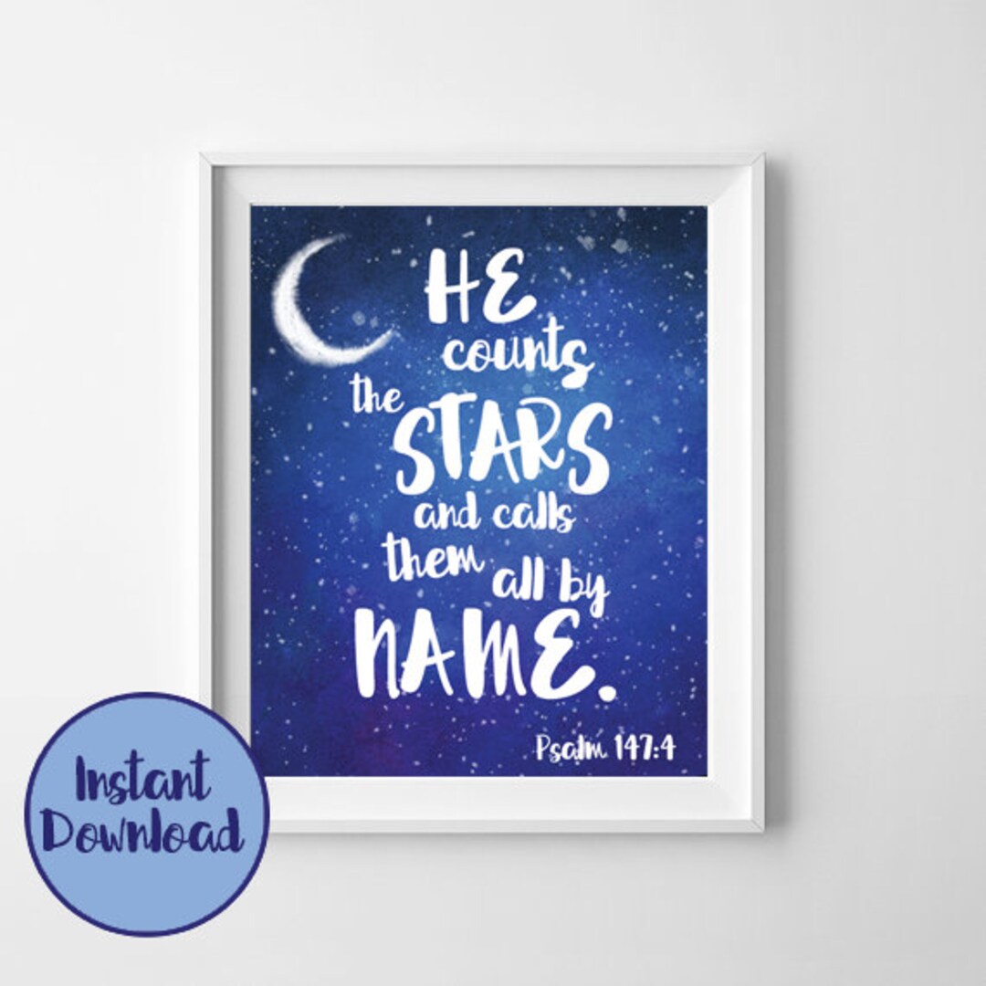 Scripture Wall Art | Psalm 147:4 | He Counts the Stars and Calls Them ...