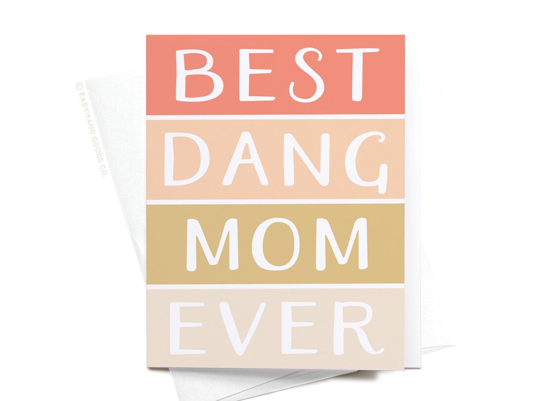 Best Dang Mom Ever Greeting Card – GRT0019 - Etsy