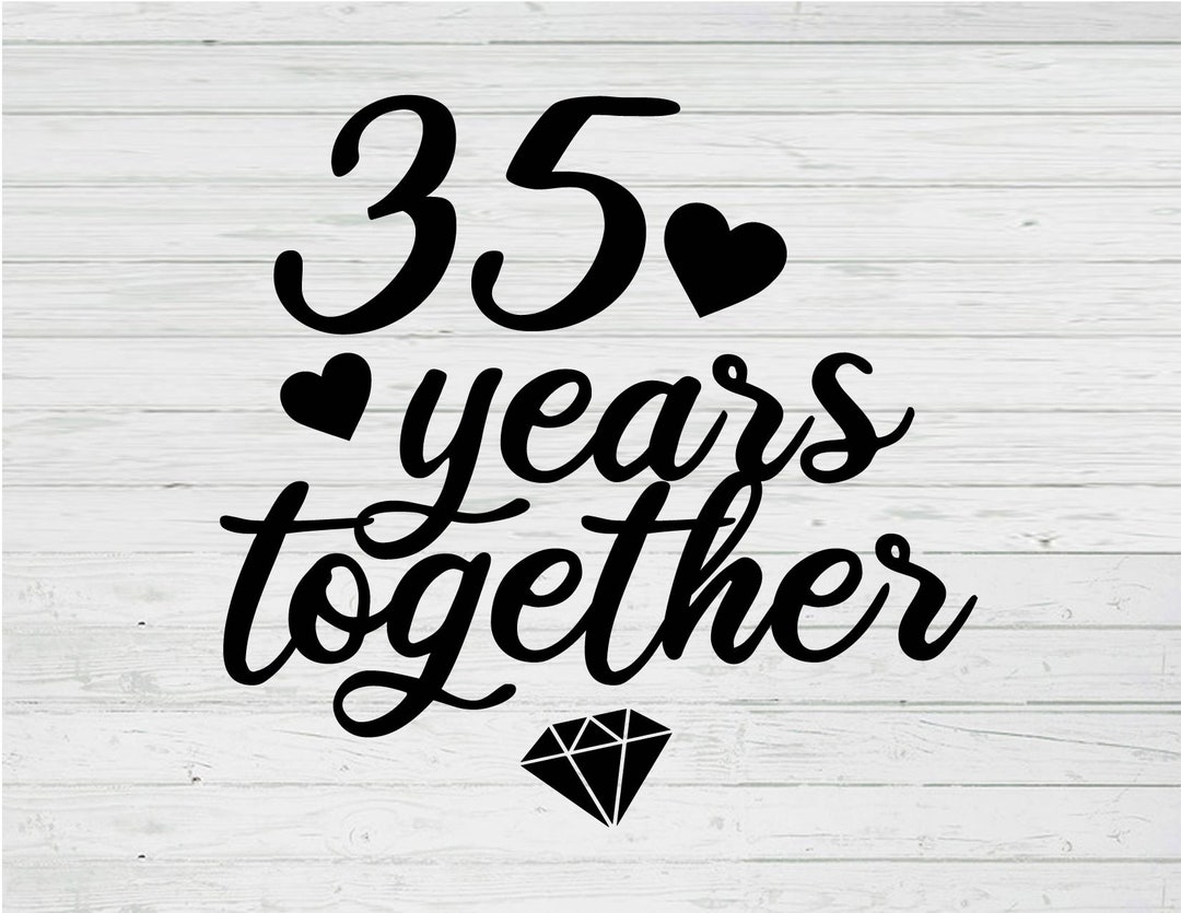35 years together cut file template png svg dxf ai layered files - Etsy ...