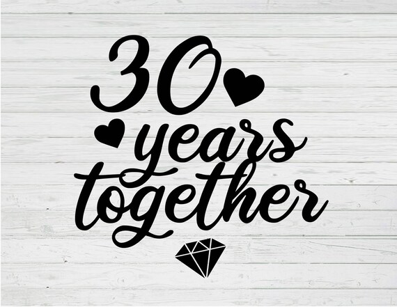 30 Years Together Cut File Template Png Svg Dxf Ai Layered - Etsy Finland