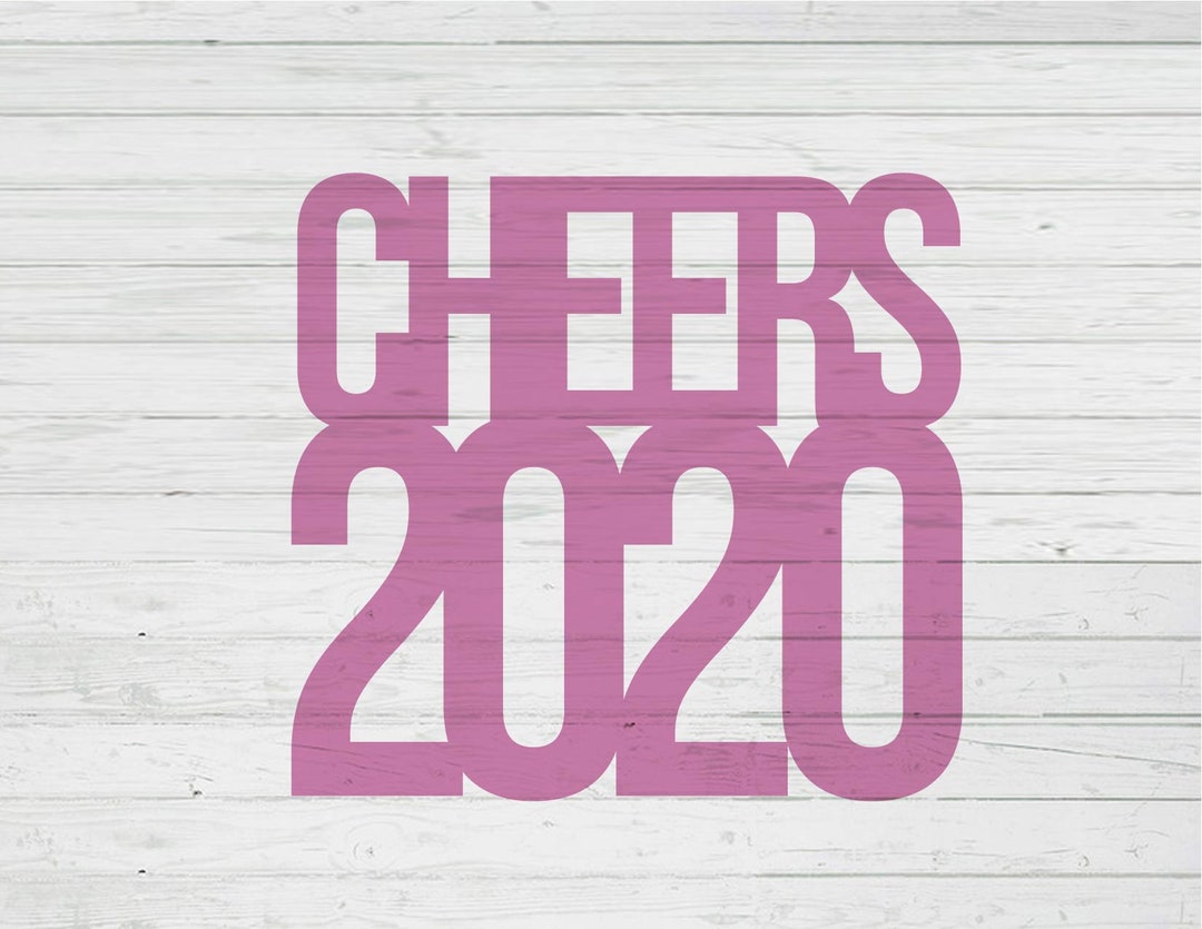 Cheers 2020 Cut File Template Png Svg Dxf Ai Layered Files - Etsy