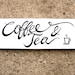 Coffee and Tea Sign Coffee Signs Tea Signs Kitchen Wall - Etsy