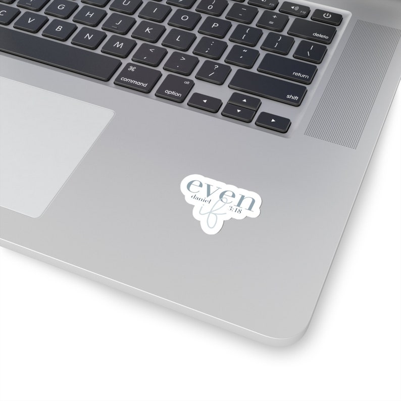Even If Daniel 3:18 Christian Faith Sticker, Bible Verse Decal ...