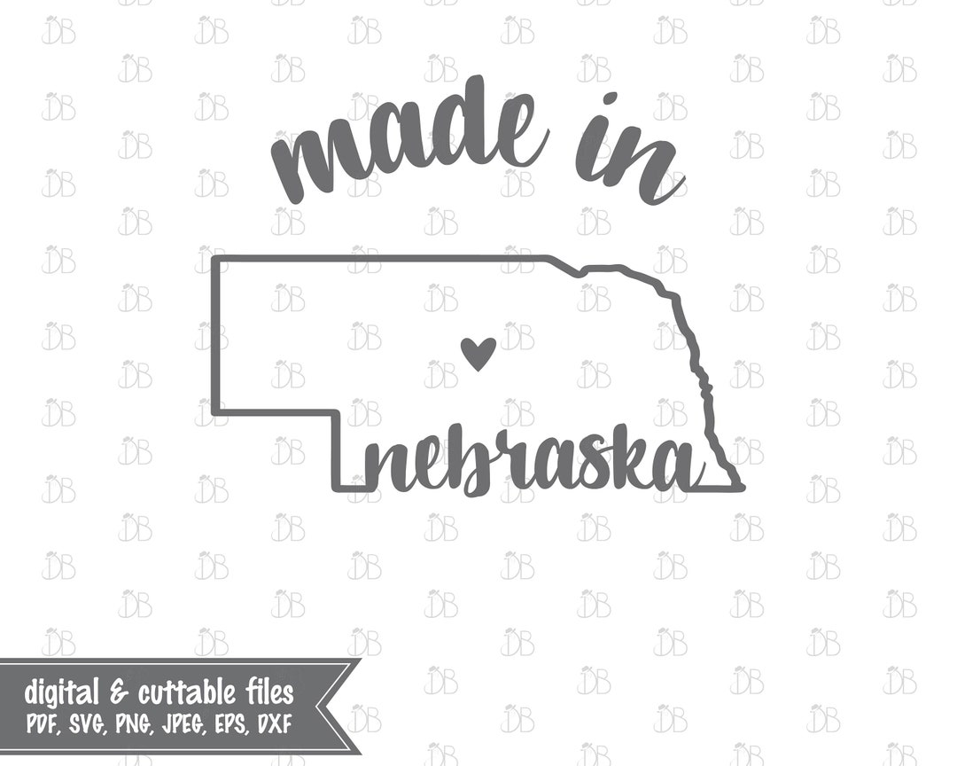 Made in Nebraska - INSTANT DIGITAL DOWNLOAD - Printable Design - Svg ...