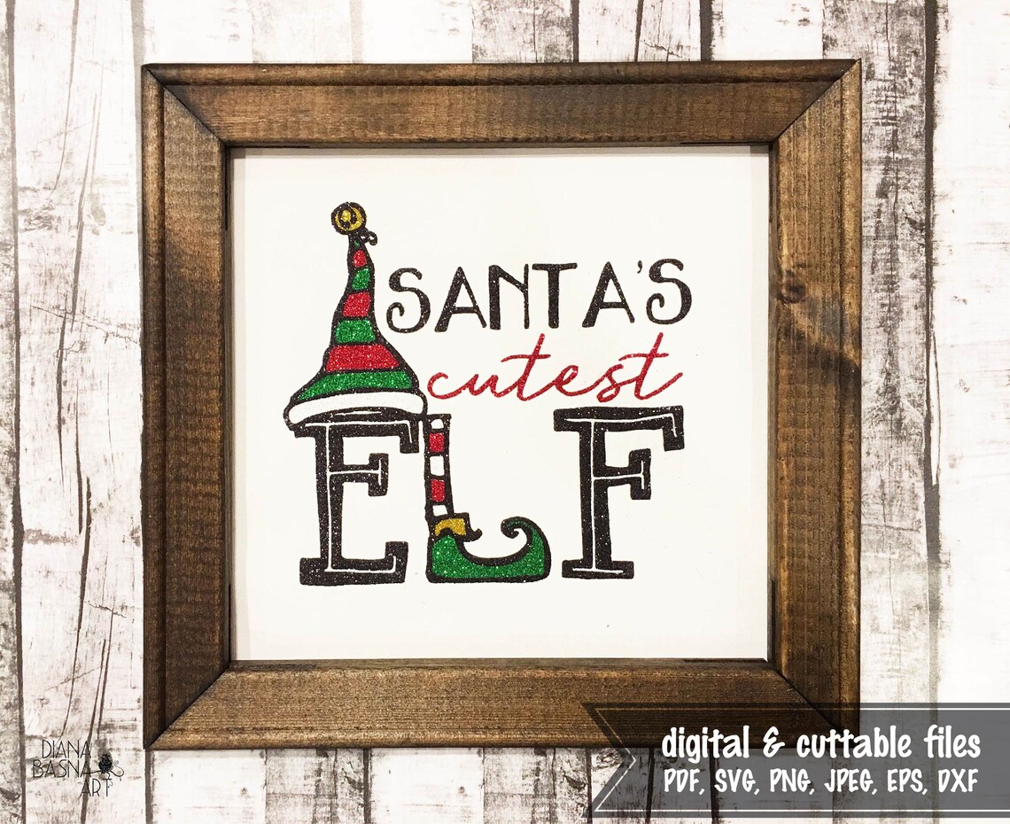Santa's Cutest Elf Svg Cut File INSTANT DIGITAL DOWNLOAD | Etsy