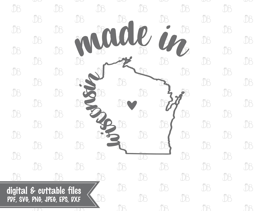 Made in Wisconsin - INSTANT DIGITAL DOWNLOAD - Printable Design - Svg ...