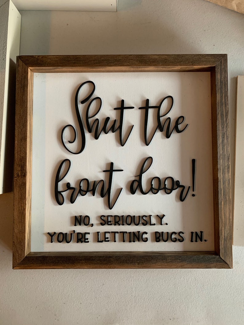 Shut the Front Door You're Letting Bugs in Digital File - Etsy