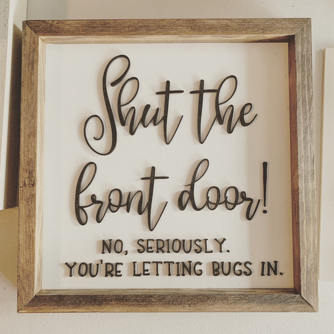 Shut the Front Door! You're Letting Bugs in Digital File SVG, PNG, PDF ...