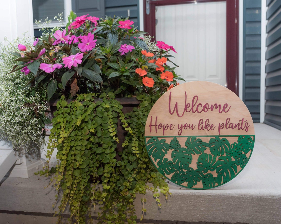 Welcome Hope You Like Plants Round Sign SVG Digital Download for ...
