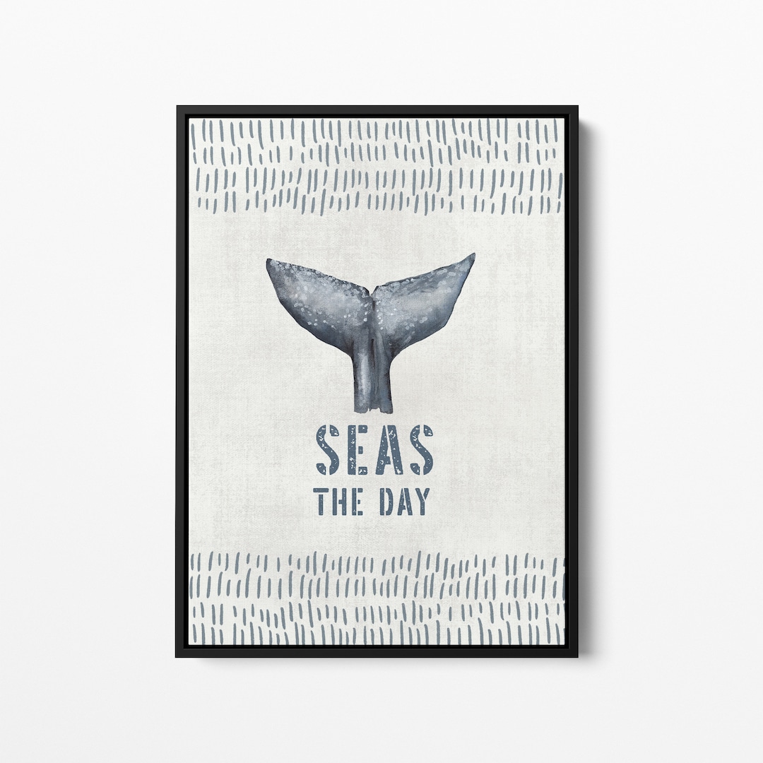 Seas the Day Art Poster | Ocean Quote Artwork With Whale Tail for ...
