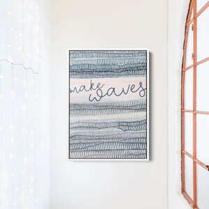 Make Waves Poster | Modern Coastal Artwork and Beach Quote for Nursery ...