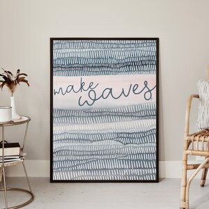 Make Waves Poster | Modern Coastal Artwork and Beach Quote for Nursery ...