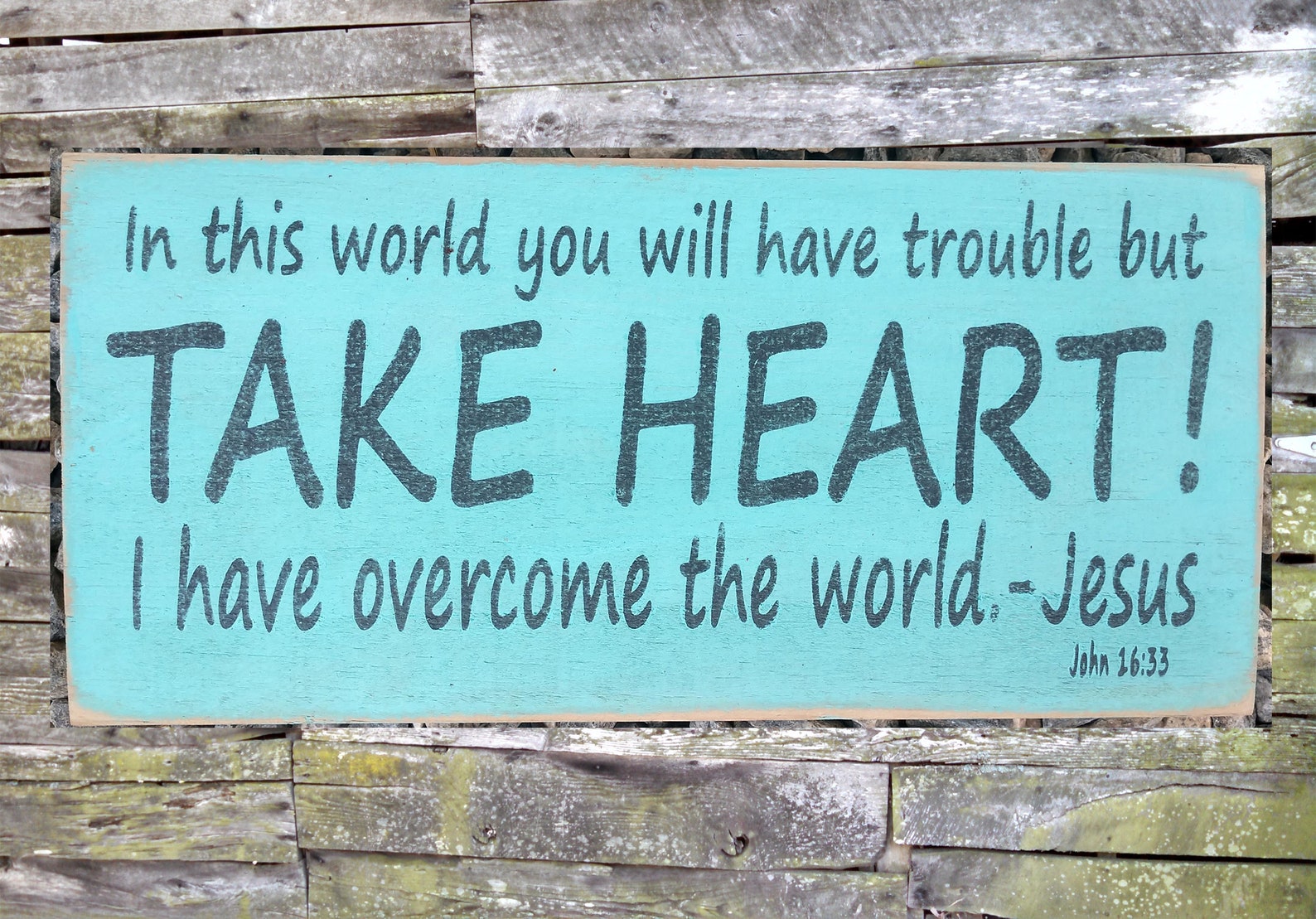 Take Heart I Have Overcome the World Wooden Sign John 16:33. | Etsy