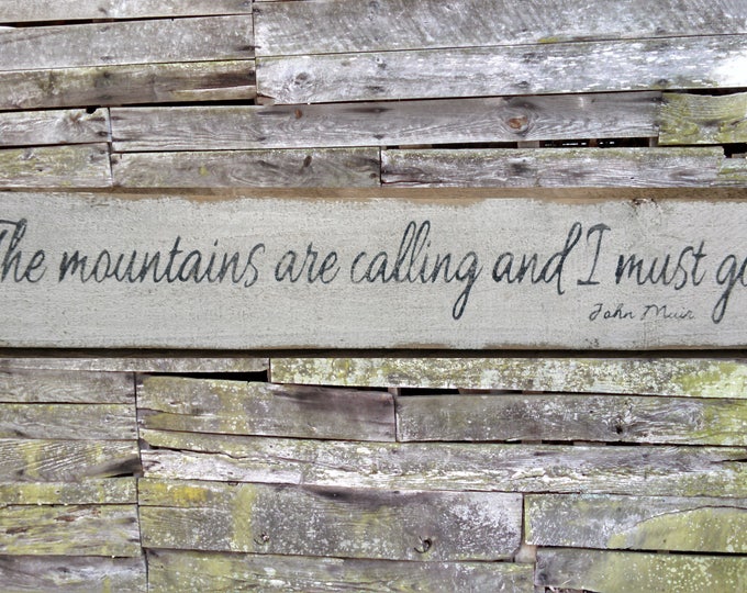 The Mountains Are Calling and I Must Go Distressed Wooden Sign, the ...