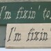 I'm Fixin' to Wall Sign - Etsy