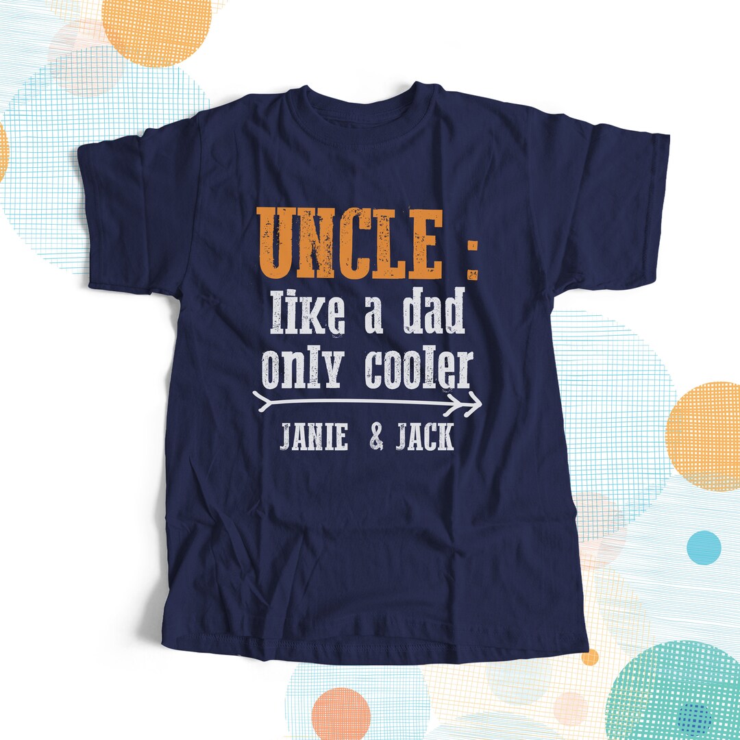 Uncle Shirt Personalized With Kids Names Uncle T-shirt Like a Dad Only ...