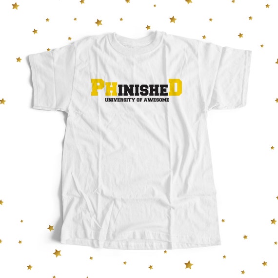 Phinished Personalized Phd Gift Tee Unisex T-shirt MFS-070 - Etsy