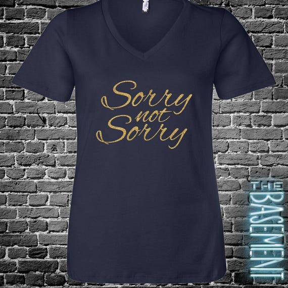 Glitter sparkle Sorry not Sorry DARK vneck shirt choose your | Etsy