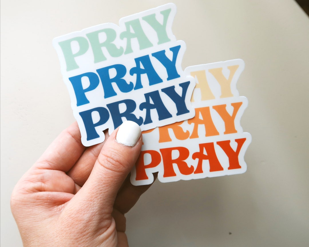 PRAY PRAY PRAY Christian Sticker 2" or 3” - Faith Based Sticker, Laptop ...