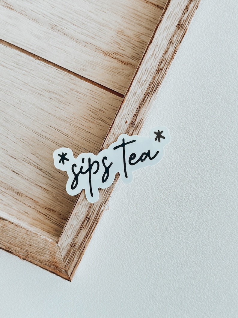 Sips Tea Vinyl Sticker Funny Water Bottle Sticker Hand - Etsy