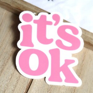 It’s OK Sticker for Hydroflask - Waterproof Sticker - Sticker for Teen ...