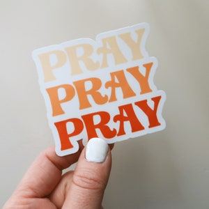 PRAY PRAY PRAY Christian Sticker 2" or 3” - Faith Based Sticker, Laptop ...