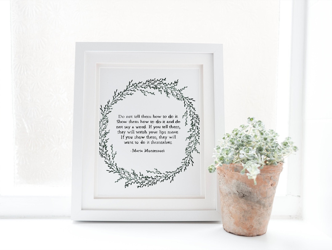 INSTANT DOWNLOAD, Show Them, Maria Montessori Quote Print, Montessori ...