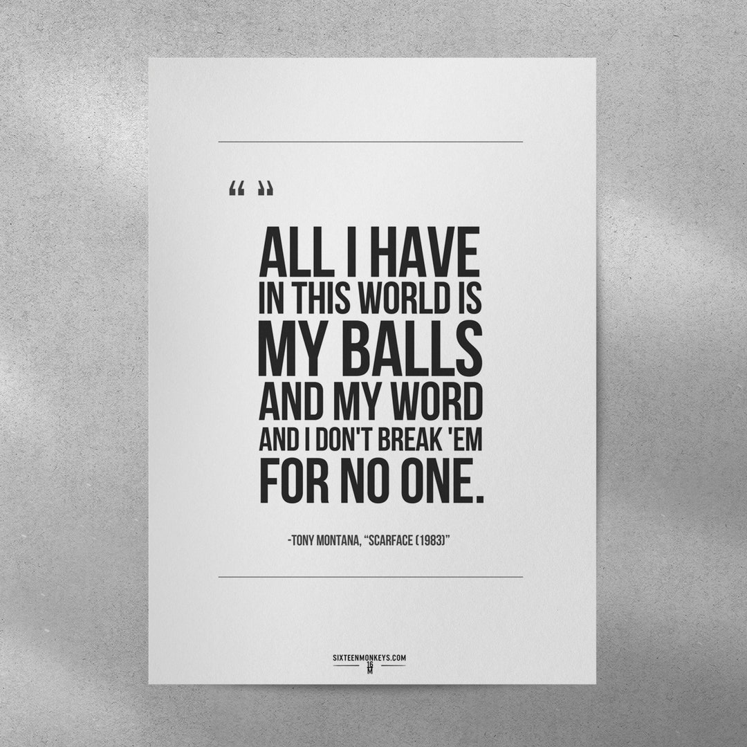 Scarface My Balls and My Word Art Print. Digital Download. - Etsy