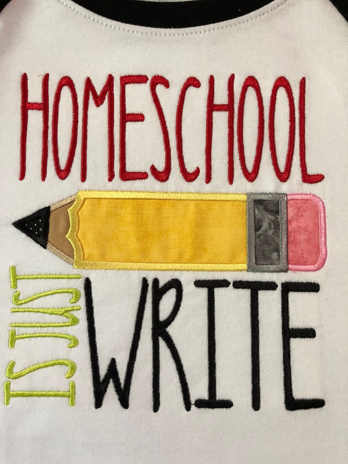 Homeschool Back to School Shirt, Homeschool is Just Write Applique ...