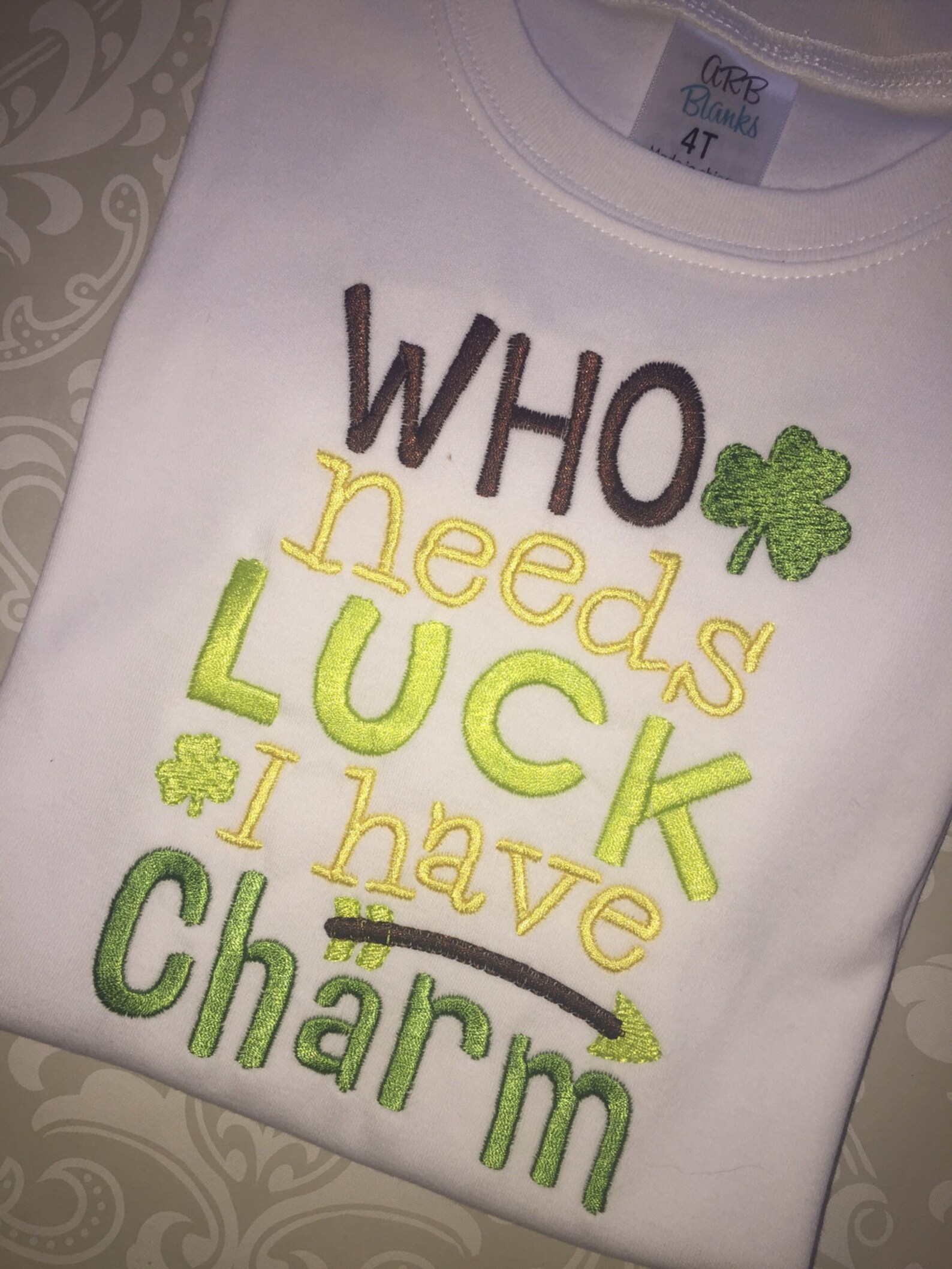 Who Needs Luck I Have Charm Embroidered St Patrick's Day - Etsy
