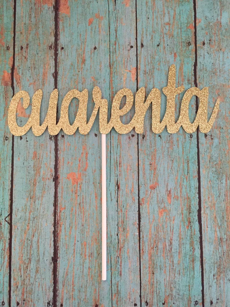 Cuarenta Birthday Cake Topper Cuatenta Cake Topper Spanish - Etsy
