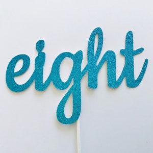 Eight Birthday Cake Topper, 8 Cake Topper, 8th Birthday Cake Topper ...