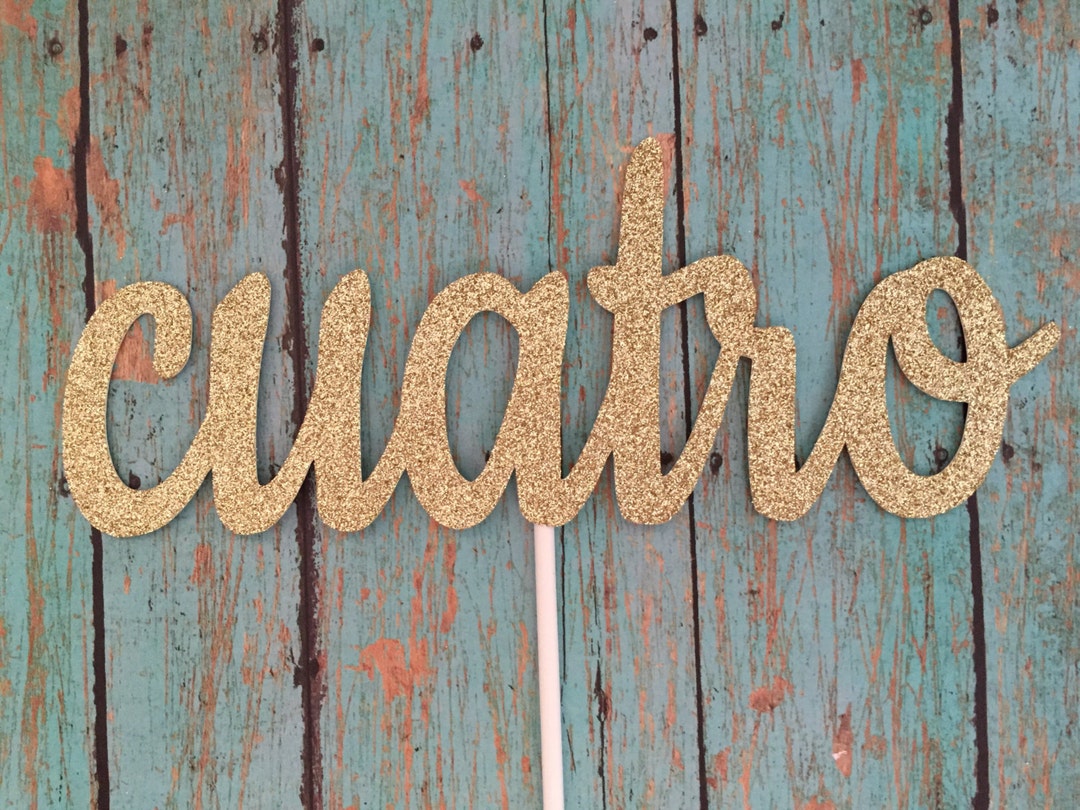 Cuatro Birthday Cake Topper, Cuarto Cake Topper, Spanish 4th Birthday ...
