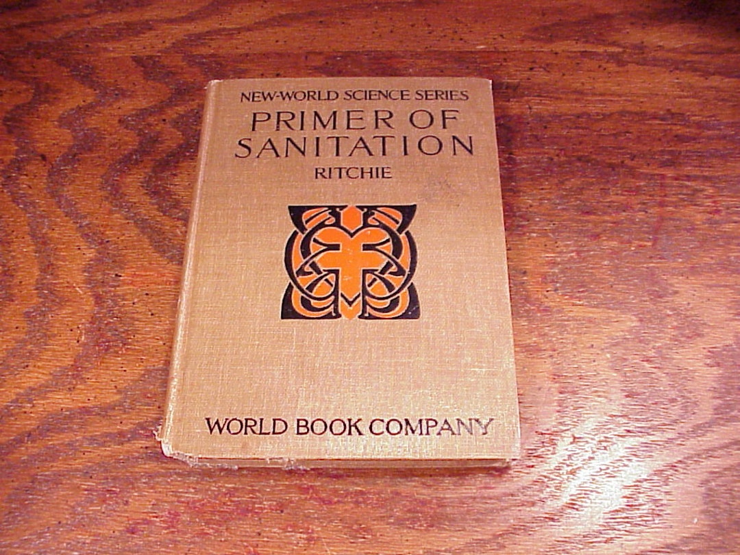 Vintage 1910 Primer of Sanitation Hardback Book by John W. Ritchie, New ...