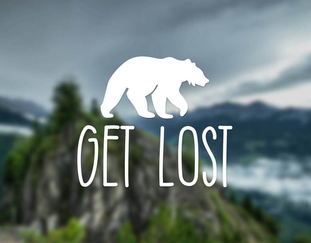Bear Decal, Get Lost Decal, Nature Decal, Wall Decal, Car Decal, Cute ...