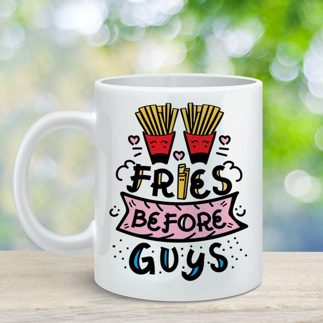 French Fry Coffee Mug Fries Before Guys French Fry Mug Gift - Etsy