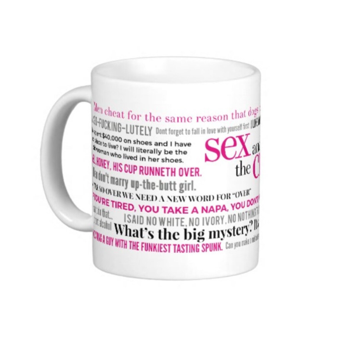 Coffee Mug Sex And The City Tv Show Quotes Mug Etsy