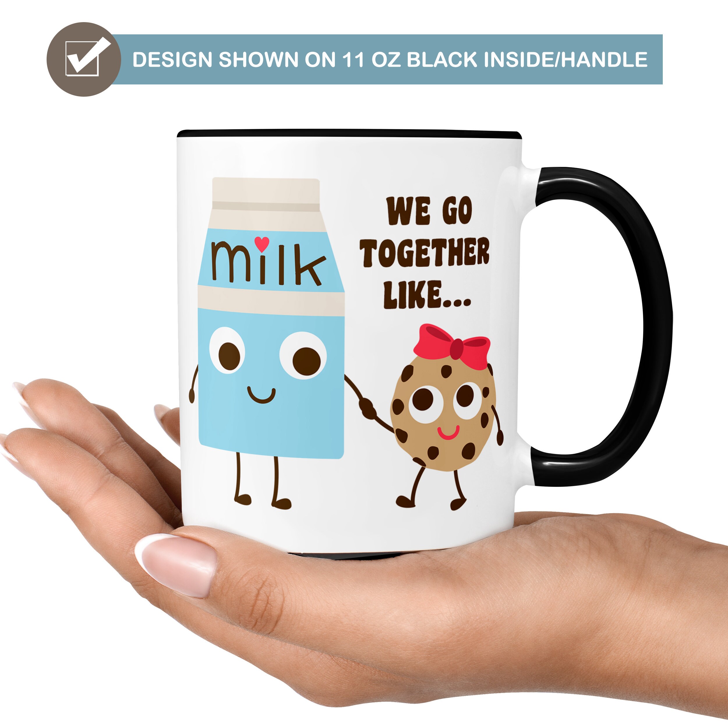 We Go Together Like Milk And Cookies