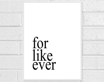For Like Ever Print - Etsy