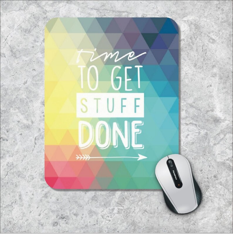 Quote Mousepad Time to Get Stuff Done Triangle Mouse Pad - Etsy