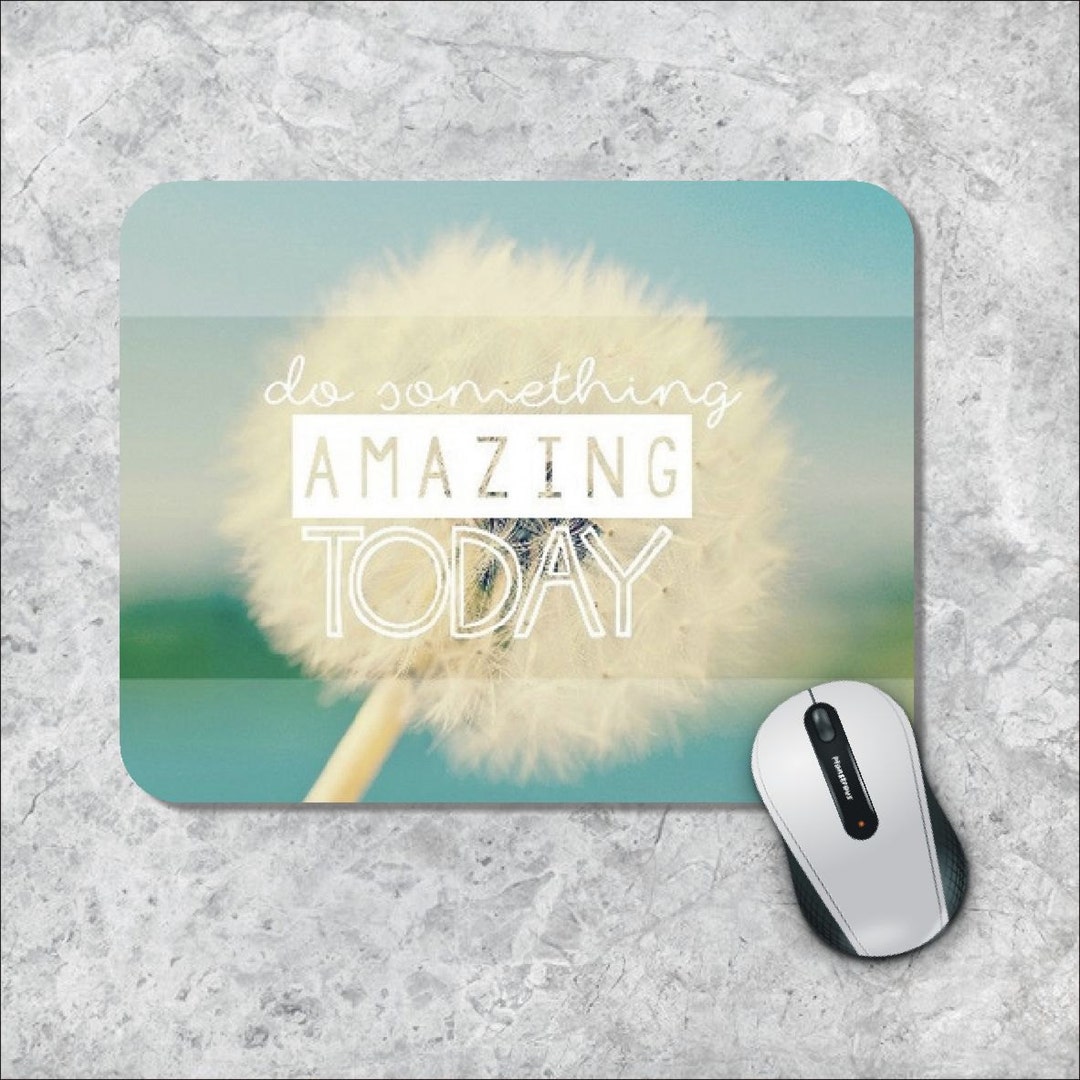 Quote Mousepad, Do Amazing Mouse Pad, Dandelion Mouse Mat, Custom ...