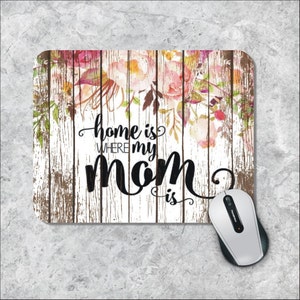 Quote Mousepad, Mother Mouse Pad, Home Where My Mom Is, Watercolor ...