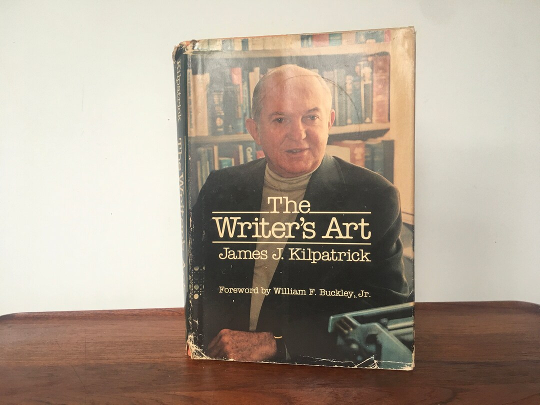 1984, the Writer's Art by James J Kilpatrick - Vintage Hardcover Book ...