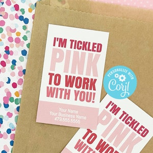 EDITABLE - I'm Tickled Pink to Work With You - Printable Referral Gift ...