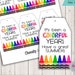 It's Been a COLORFUL Year...printable Tags - Gift Tags, Student Gift ...