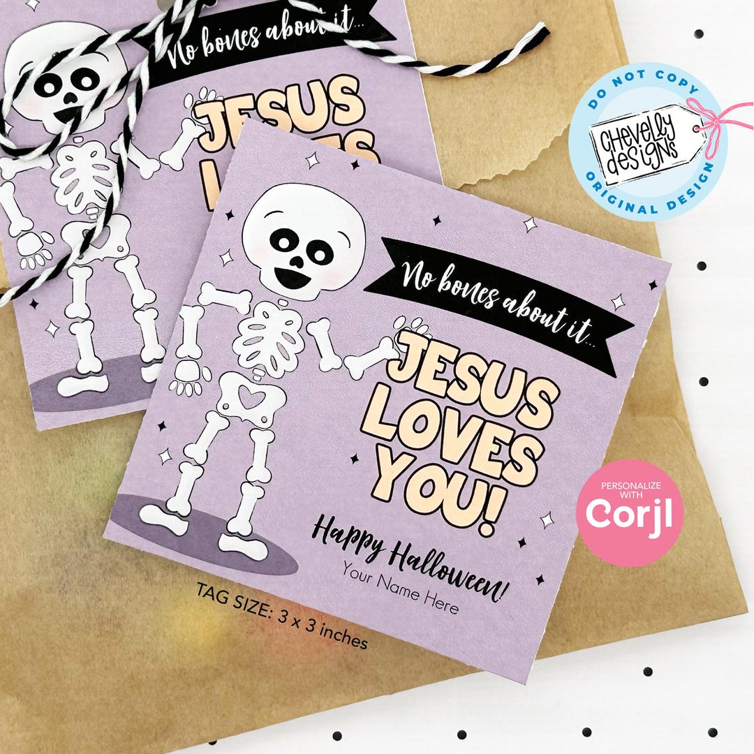 EDITABLE Halloween Treat Tags - No Bones About It Jesus Loves You ...