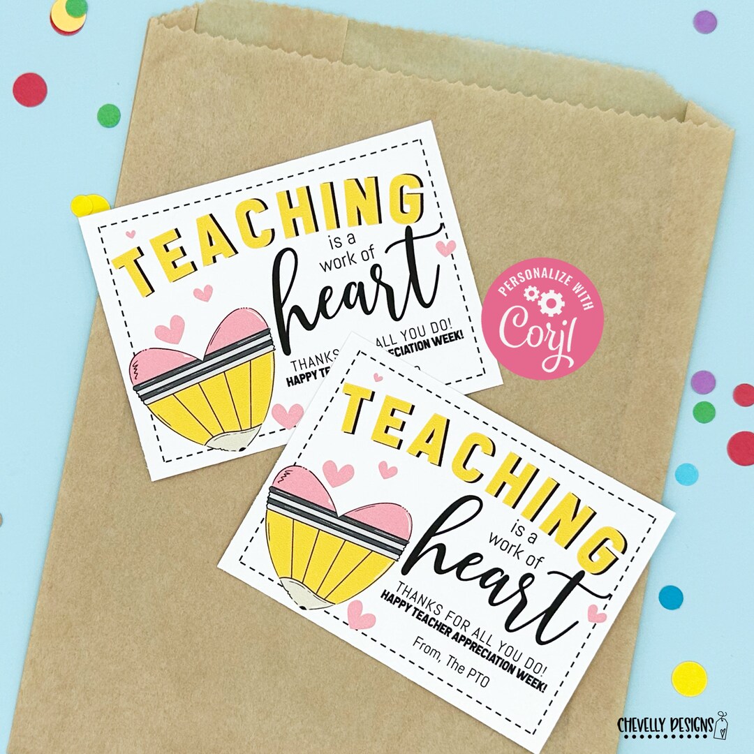 EDITABLE - Teaching is a Work of Heart - Teacher Appreciation Gift Tags ...