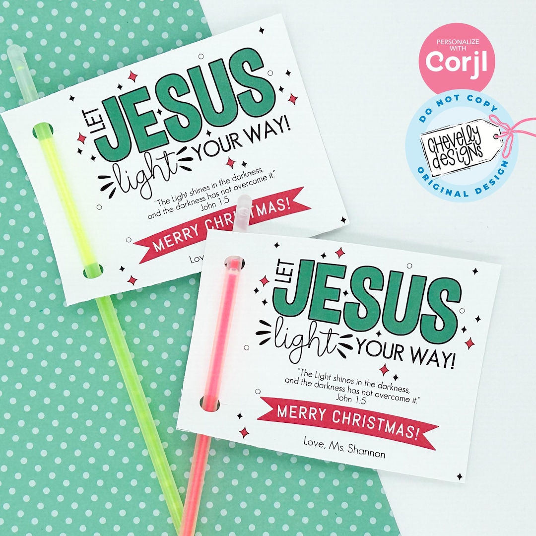 EDITABLE - Glow Stick Gift Tags - Let Jesus Light Your Way Christmas ...